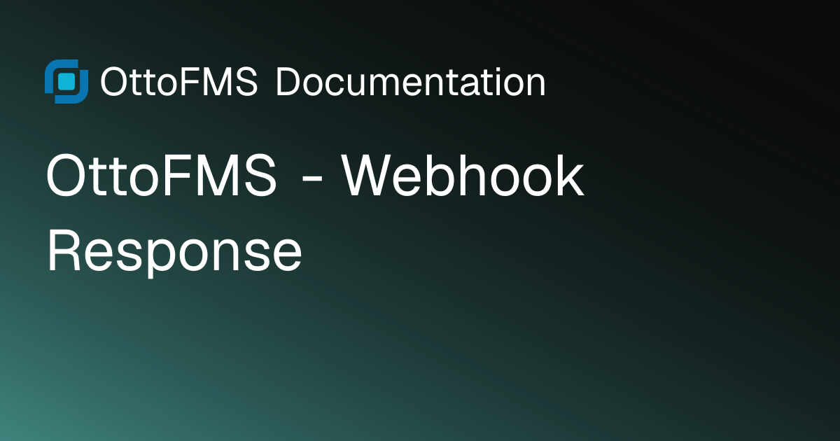 OttoFMS - Webhook Response